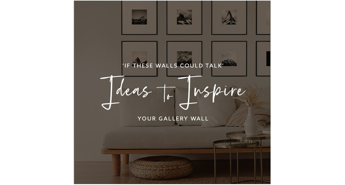 If Walls Could Talk: Ideas to Inspire Your Gallery Wall